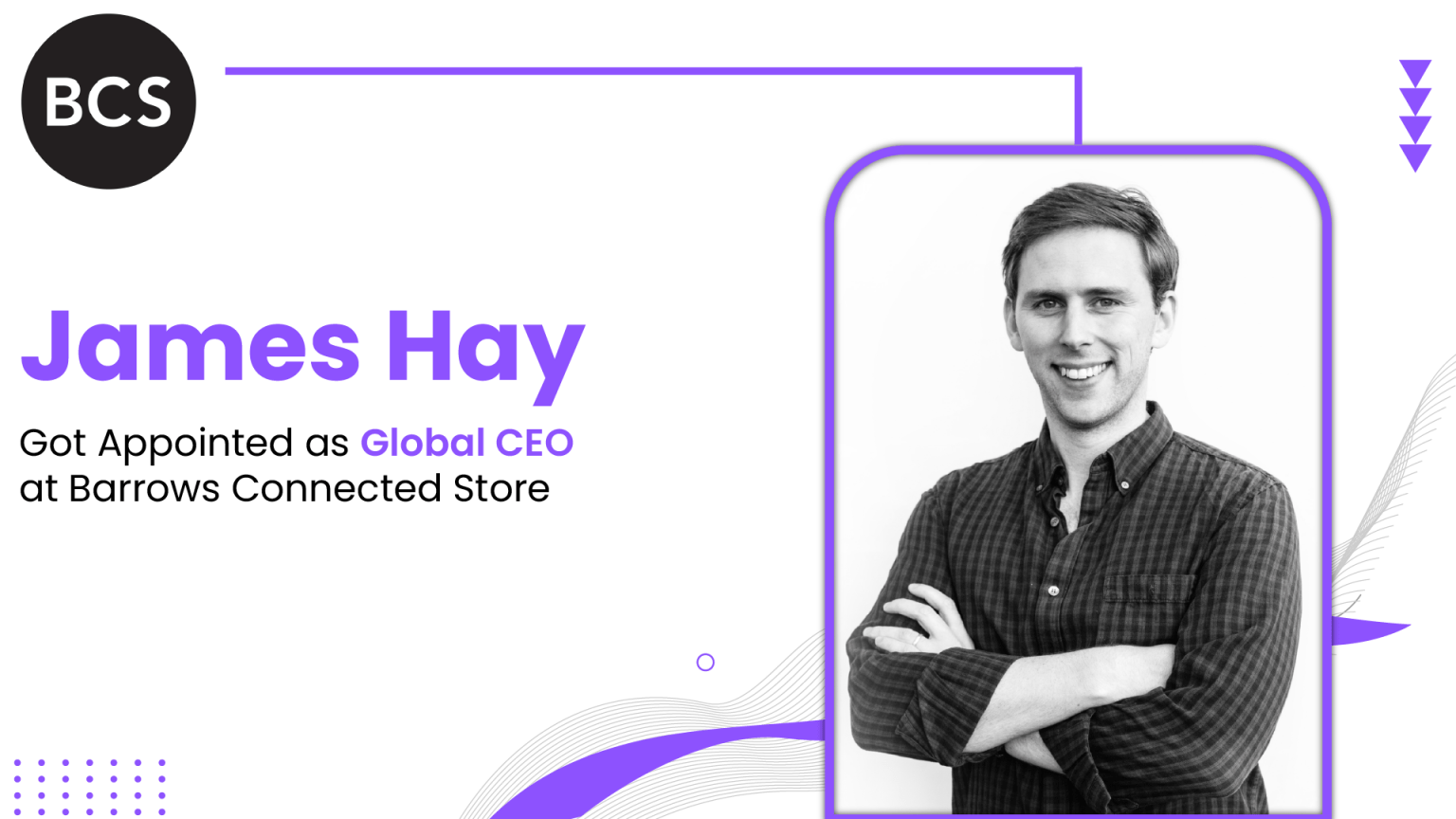 Barrows Connected Store Appoints James Hay as Global CEO